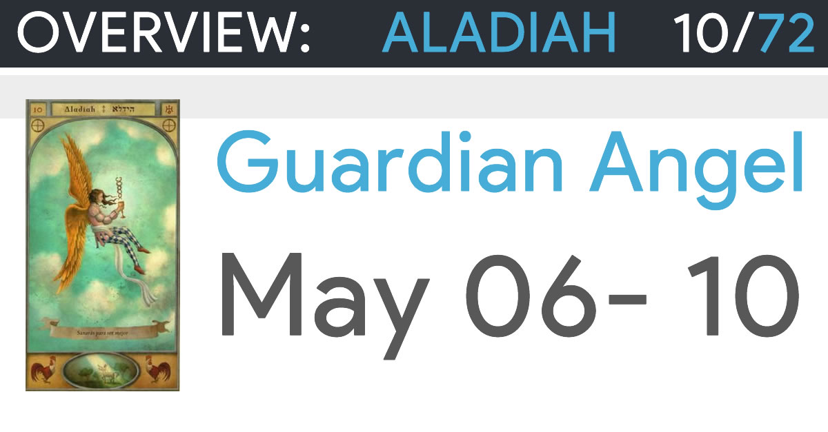 Guardian Angel Aladiah - May 6 to 10 - Overview and Prayer >>