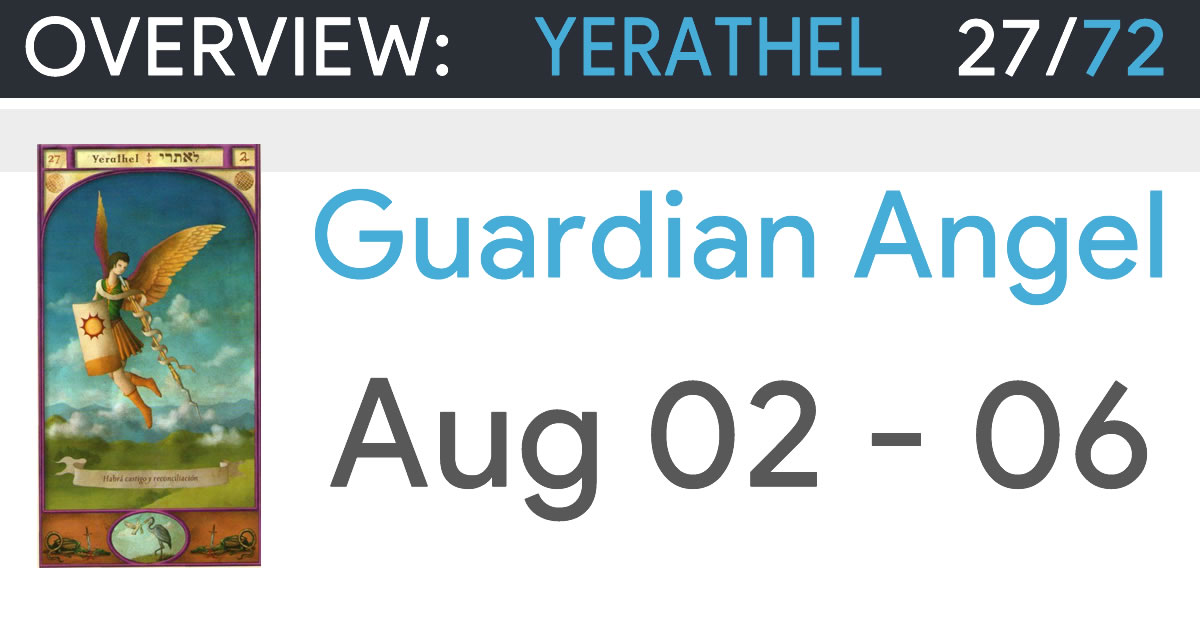 Guardian Angel Yerathel - August 2 to 6 - Overview and Prayer >>