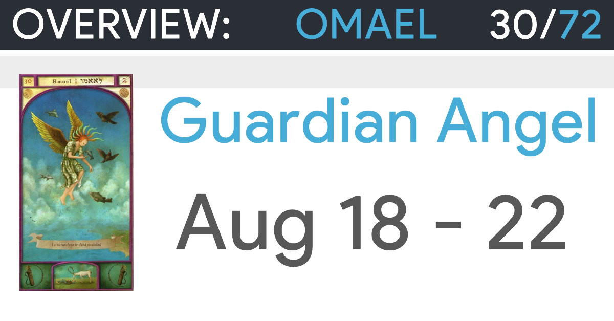 Guardian Angel Omael - August 18 to 22 - Overview and Prayer >>