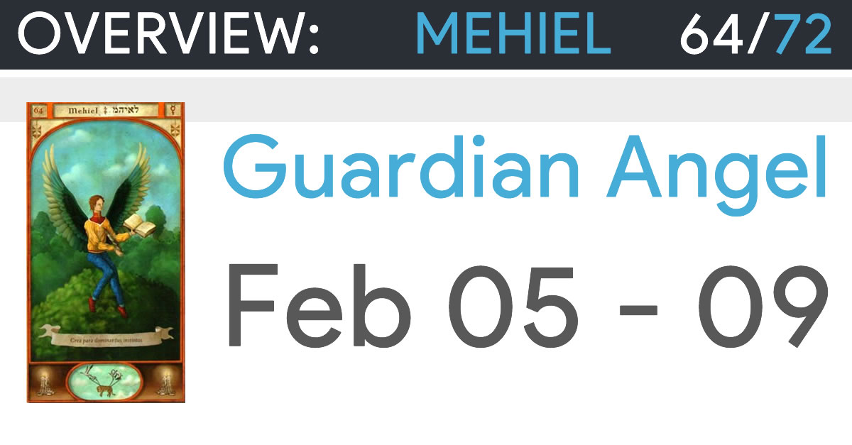 Guardian Angel Mehiel - February 5 to 9 - Overview and Prayer >>